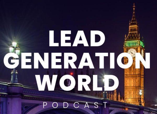 Ep 30: Deon Bryan, LucidX - Lead Generation World